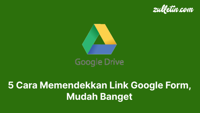 5 Cara Memendekkan Link Google Form, Mudah Banget