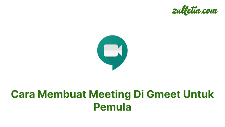Cara Membuat Meeting Di Gmeet Untuk Pemula